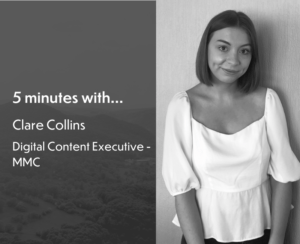 5 minutes with Clare Collins - Digital Content Executive, MMC - Isle of ...